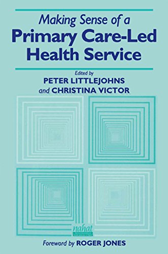 Making Sense of a Primary Care-Led Health Service by Peter Littlejohns ...