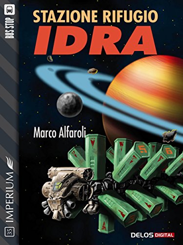 Stazione rifugio Idra (Imperium) (Italian Edition) by Marco Alfaroli ...