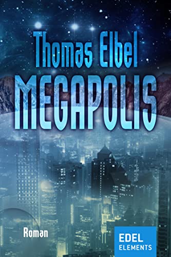 Megapolis (German Edition) by Thomas Elbel | Goodreads