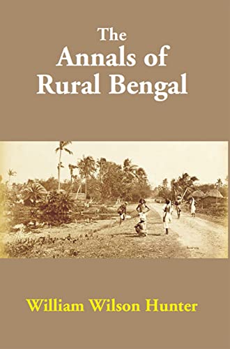 The Annals Of Rural Bengal by William Wilson Hunter | Goodreads