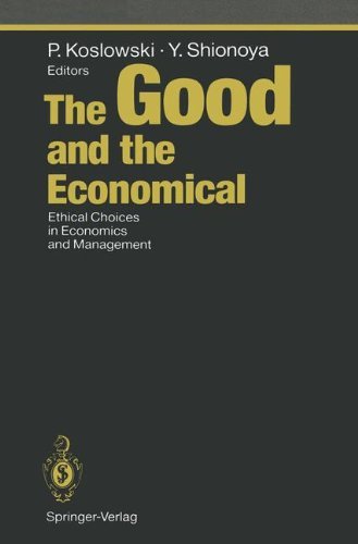 The Good and the Economical: Ethical Choices in Economics and ...