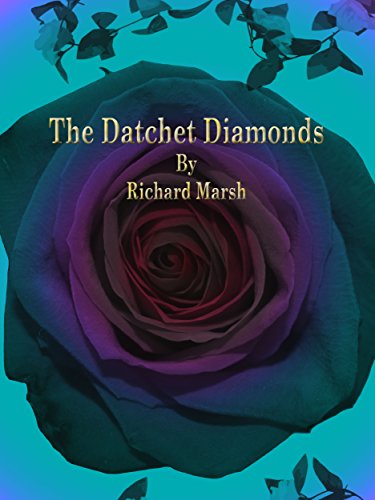 The Datchet Diamonds by Richard Marsh | Goodreads