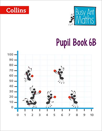 Pupil Book 6B (Busy Ant Maths) by Jeanette Mumford | Goodreads