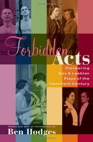 Forbidden Acts: Pioneering Gay & Lesbian Plays of the 20th Century by ...