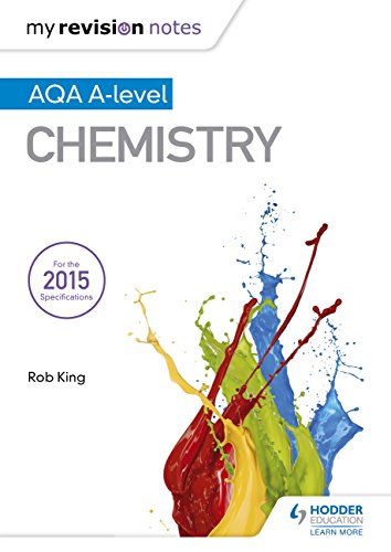 My Revision Notes: AQA A Level Chemistry by Rob King | Goodreads