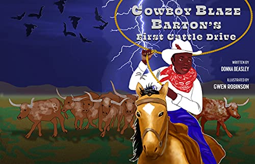 Cowboy Blaze Barton's First Cattle Drive by Donna Beasley | Goodreads
