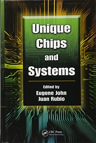 Unique Chips and Systems (Computer Engineering Series) by Eugene John ...