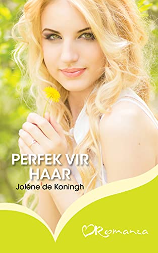 Perfek vir haar (Afrikaans Edition) by Joléne de Koningh | Goodreads