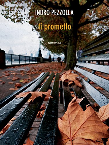 Ti prometto (Italian Edition) by Indro Pezzolla | Goodreads