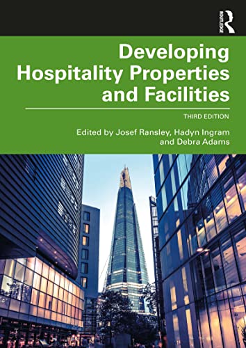 Developing Hospitality Properties and Facilities by Josef Ransley ...
