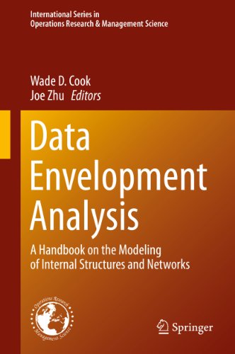 Data Envelopment Analysis: A Handbook of Modeling Internal Structure and Network by Wade D. Cook ...