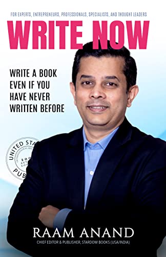 Write Now: Write A Book Even If You Have Never Written Before by Raam ...