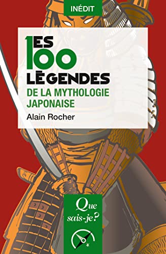 Les 100 légendes de la mythologie japonaise by Alain Rocher | Goodreads