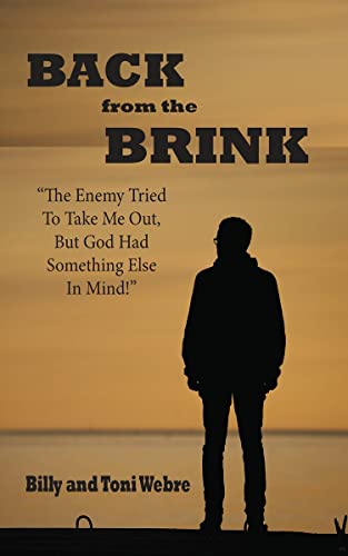Back from the Brink by Billy And Toni Webre | Goodreads