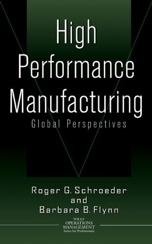 High Performance Manufacturing: Global Perspectives by Roger G ...