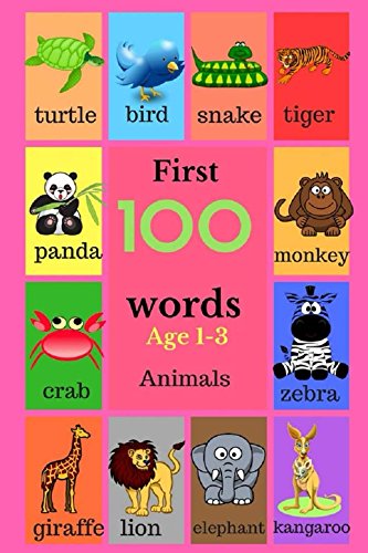 First 100 Words Age 1-3 Animals: 100 Words by Lewis Deschner | Goodreads