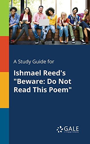 A Study Guide for Ishmael Reed's "Beware: Do Not Read This Poem" by ...