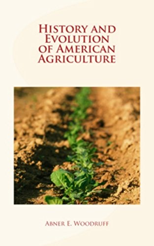 History and Evolution of American Agriculture by History and ...