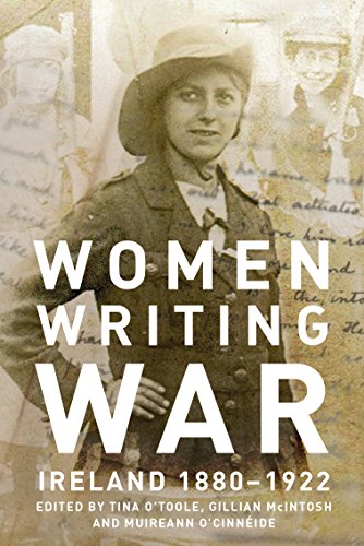 Women Writing War: Ireland 1880-1922 by Tina O'Toole | Goodreads