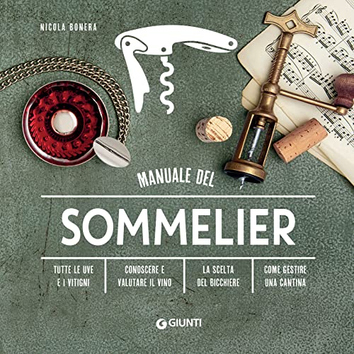 Manuale del sommelier: Tutte le uve e i vitigni – Conoscere e valutare ...