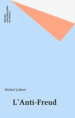 L'Anti-Freud (French Edition) by Michel Lobrot | Goodreads