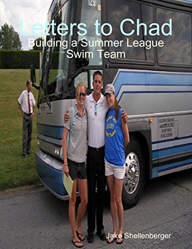 Letters to Chad: Building a Summer League Swim Team by Jake ...
