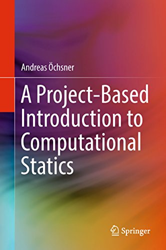 A Project-Based Introduction to Computational Statics by Andreas Ochsner | Goodreads