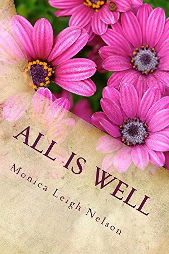All Is Well: Poems from the Detour by Monica Leigh Nelson | Goodreads