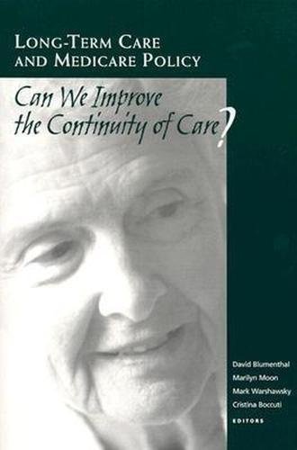 Long-Term Care and Medicare Policy: Can We Improve the Continuity of ...