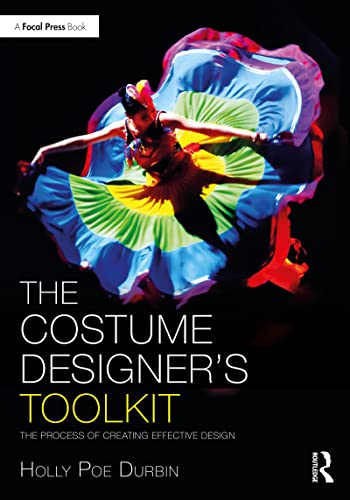 The Costume Designer's Toolkit: The Process of Creating Effective ...