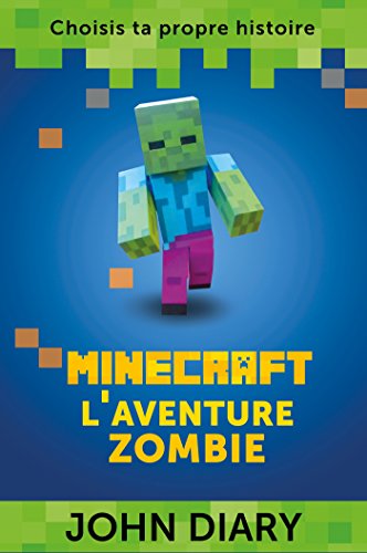 Minecraft : l'aventure zombie (DRL.ROMAN) by John Diary | Goodreads