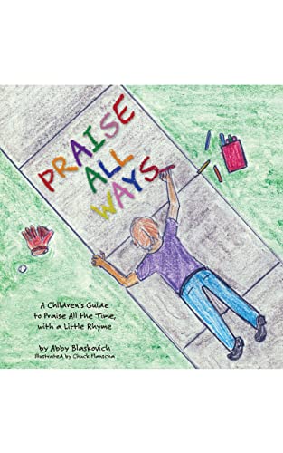 Praise All Ways: A Children's Guide to Praise All the Time, with a ...