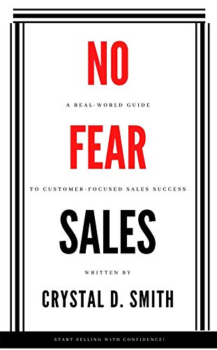 No-Fear Sales by Crystal D Smith | Goodreads