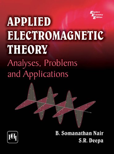 Applied Electromagnetic Theory Analysis Problems And Applications By Nair Goodreads
