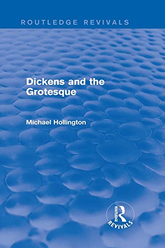 Dickens and the Grotesque (Routledge Revivals) by Michael Hollington ...