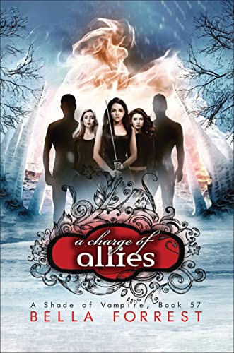 A Shade of Vampire 57: A Charge of Allies by Bella Forrest | Goodreads