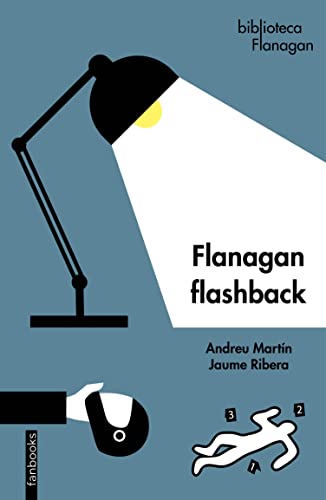 Flanagan Flashback (Biblioteca Flanagan) by Andreu Martín | Goodreads