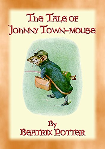 THE TALE OF JOHNNY TOWN-MOUSE - book 21 in the Tales of Peter Rabbit ...