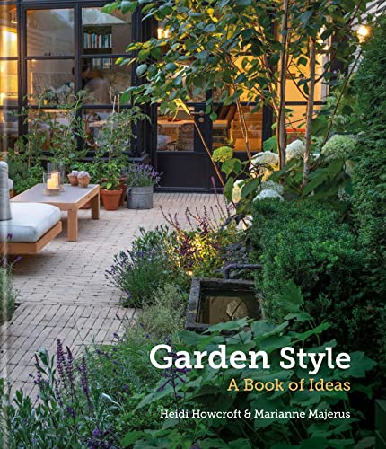 Garden Style: A Book of Ideas by Heidi Howcroft | Goodreads