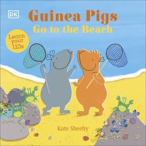 Guinea Pigs Go to the Beach: Learn Your 123s by Kate Sheehy | Goodreads