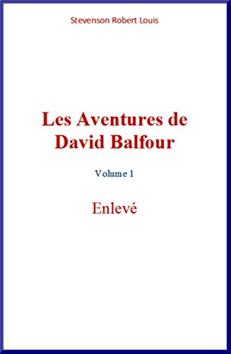 Les aventures de David Balfour (Volume 1) by Robert Louis Stevenson ...