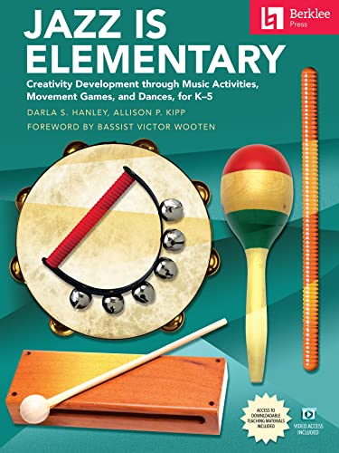 Jazz Is Elementary: Creativity Development Through Music Activities ...