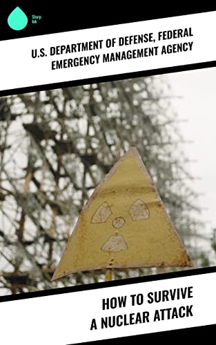 How to Survive a Nuclear Attack by U.S. Department of Defense | Goodreads
