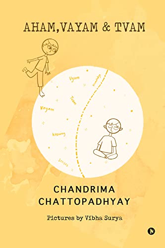 Aham, Vayam & Tvam by Chandrima Chattopadhyay | Goodreads
