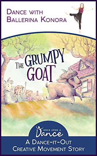The Grumpy Goat : A Dance-It-Out Creative Movement Story by Once Upon a ...