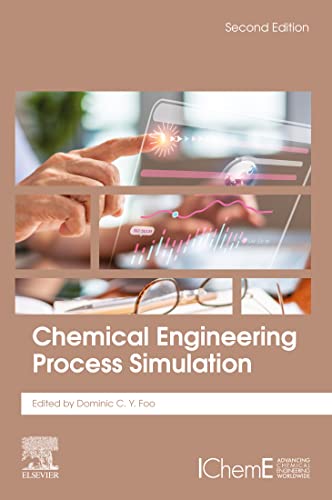 Chemical Engineering Process Simulation by Dominic Chwan Yee Foo | Goodreads