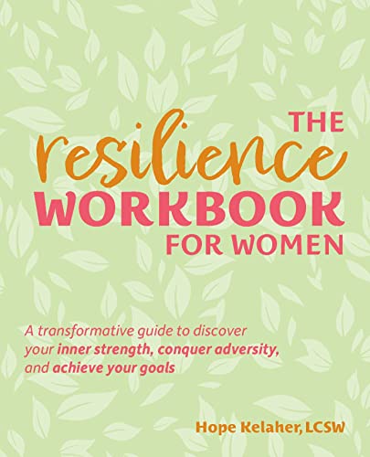 The Resilience Workbook for Women: A Transformative Guide to Discover ...