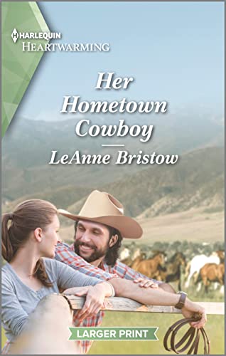 Her Hometown Cowboy (Coronado, Arizona Book 2) by LeAnne Bristow ...