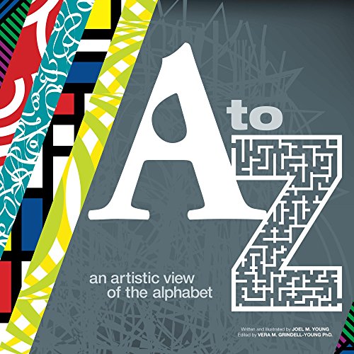 A to Z an artistic view of the alphabet: THE PERFECT BOOK FOR ART ...