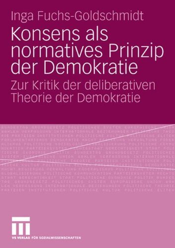 Konsens als normatives Prinzip der Demokratie: Zur Kritik der ...